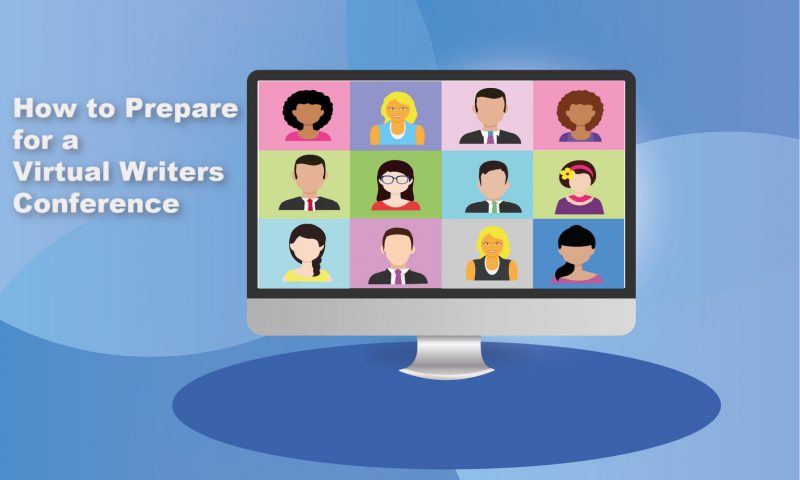 How to Prepare for a Virtual Writers Conference - Learn How To Write A ...