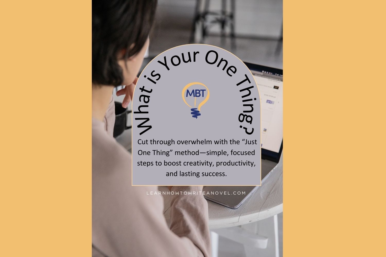 What is Your One Thing? - Learn How To Write A Novel